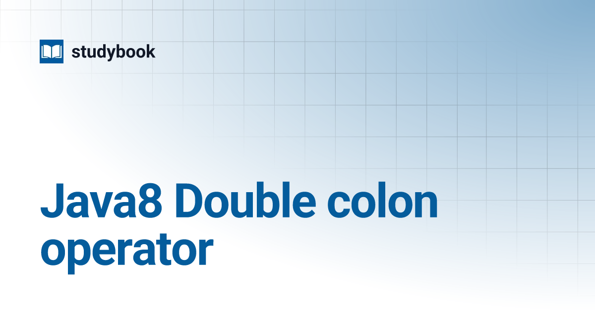 Java8 Double colon operator | studybook