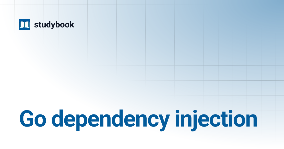 Go dependency injection | studybook